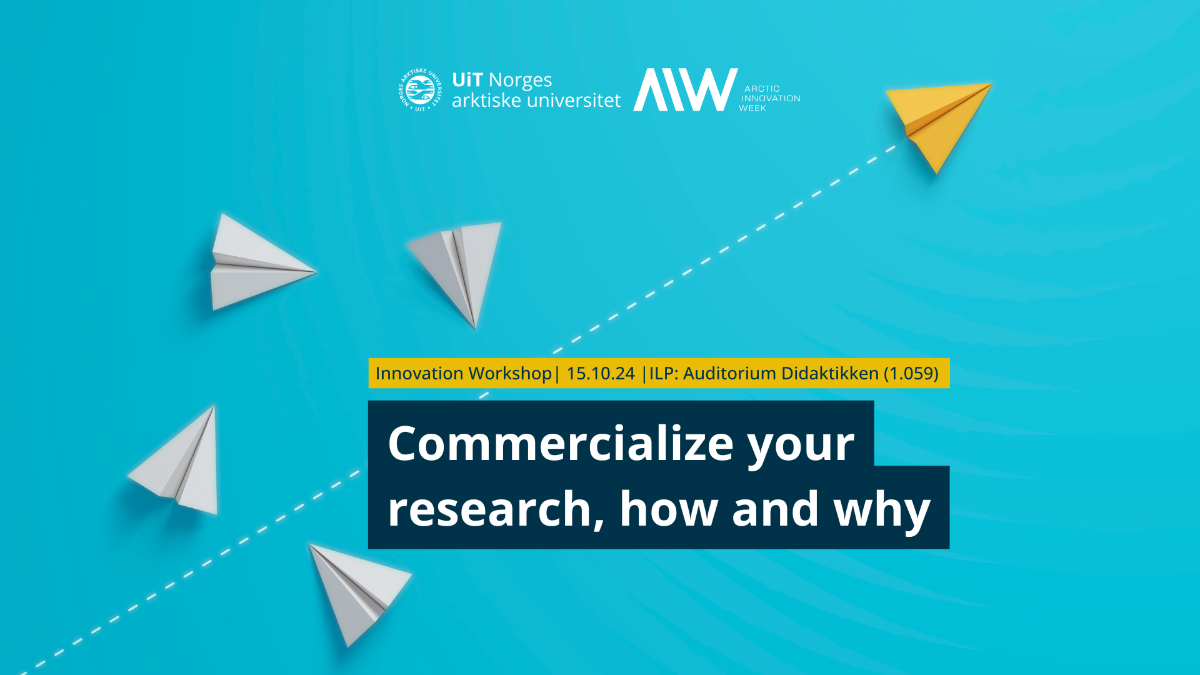 “Commercialize your research, how and why” Workshop under Arctic ...